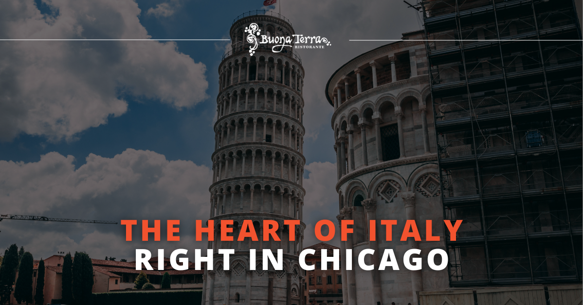 Buona Terra Ristorante: The Heart of Italy in Chicago | Buona Terra